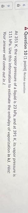 Solved 9 A Question 10 (1 point) Retake question At 351 K, | Chegg.com