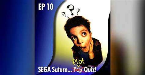 Editors Corner Ep 10 A Sega Saturn Plot Quiz Sega Saturn Shiro