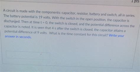 Solved Pts A Circuit Is Made With The Components Chegg Com