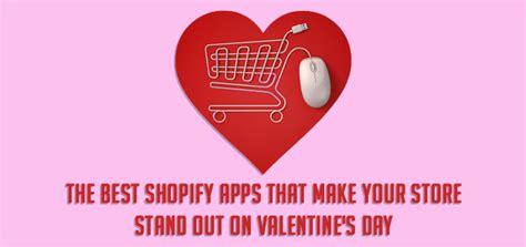 The Best Shopify Apps That Make Your Store Stand Out On Valentines Day Hura Tips