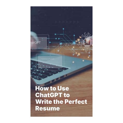 How To Use Chatgpt To Write The Perfect Resume Infinite Media Resources