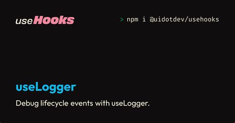 Uselogger React Hook Usehooks