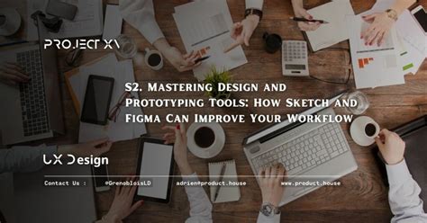 S2 Mastering Design And Prototyping Tools How Sketch And Figma Can Improve Your Workflow