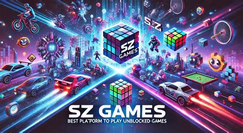 Sz Games Best Platform To Play The Unblocked Games