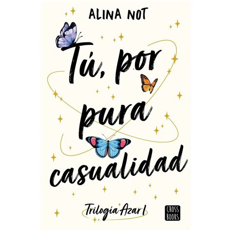 Tú Por Pura Casualidad Tapa Blanda Con Solapas · Novela Romántica