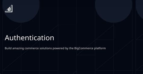 Authentication Bigcommerce Developer Center