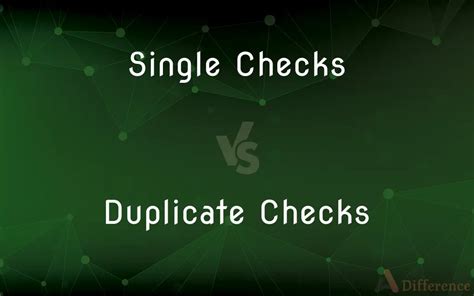 Single Checks Vs Duplicate Checks — Whats The Difference