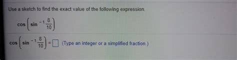 Solved Use A Sketch To Find The Exact Value Of The Following