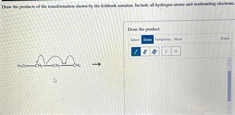 Solved Draw The Products Of The Transformation Shown By The