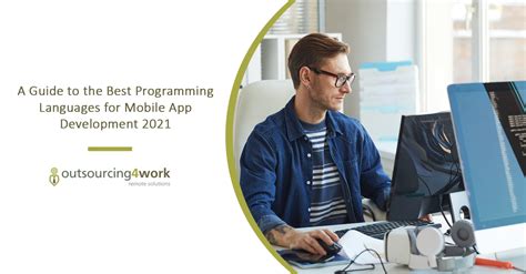 A Guide To The Best Programming Languages For Mobile App Development 2021