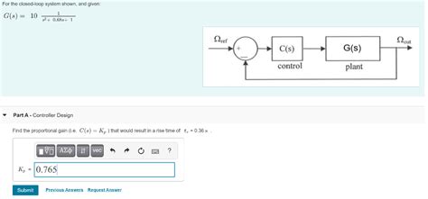 Solved For The Closed Loop System Shown And Given G Chegg Com