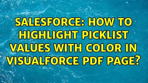 Salesforce How To Highlight Picklist Values With Color In Visualforce Pdf Page Youtube