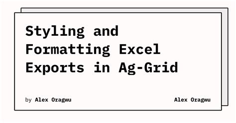 Styling And Formatting Excel Exports In Ag Grid