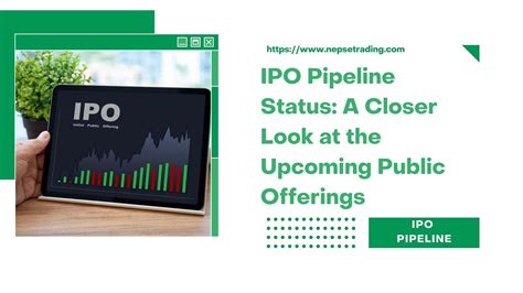 Ipo Pipeline Status A Closer Look At The Upcoming Public Offerings