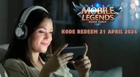 Serbu Sekarang Klaim Kode Redeem Ml 21 April 2024 Dan Raih Skin