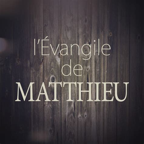 Évangile De Matthieu Podcast Pascal Denault Listen Notes