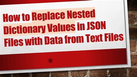 How to Replace Nested Dictionary Values in JSON Files with Data from ...