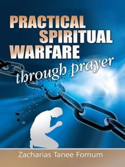 Practical Spiritual Warfare Through Prayer Zacharias Tanee Fomum Libris