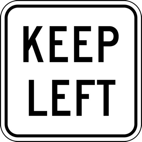Keep Left Sign In Stock Ships Fast