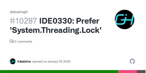 Ide0330 Prefer Systemthreadinglock · Issue 10287 · Dotnetwpf