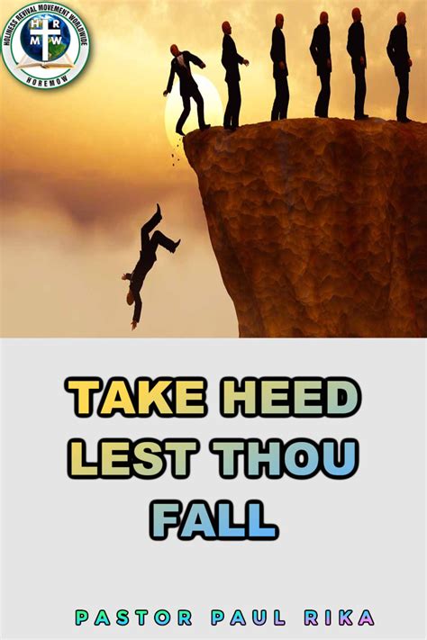 Take Heed Lest Thou Fall Holiness Revival Movement Worldwide North
