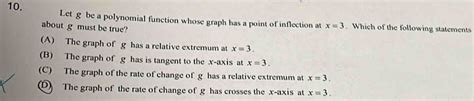 Let G Be A Polynomial Function Whose Graph Has A Point Of Inflection At
