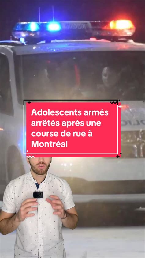 Adolescents Armés Arrêtés à Montréal Après Course Poursuite Tiktok