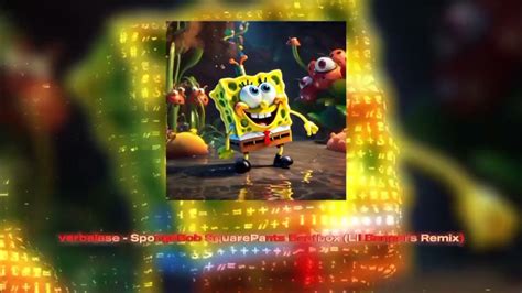 Verbalase Spongebob Squarepants Beatbox Lil Bangers Remix Youtube