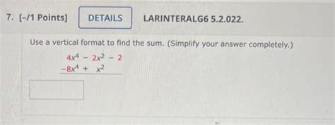 Solved Use A Vertical Format To Find The Sum Simplify Your