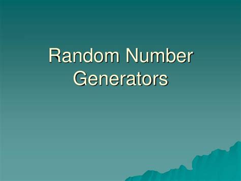Ppt Random Number Generators Powerpoint Presentation Free Download