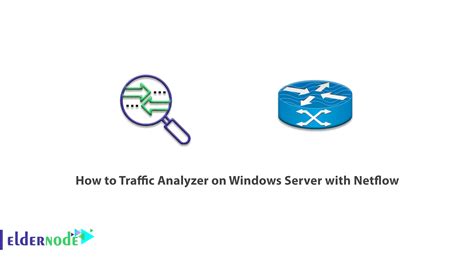 How To Traffic Analyzer On Windows Server With Netflow
