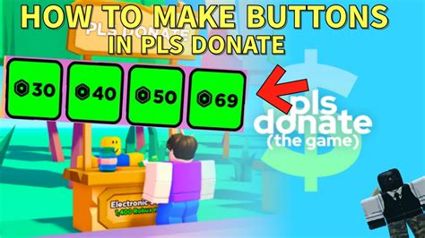 How To Make Buttons In Pls Donate Youtube