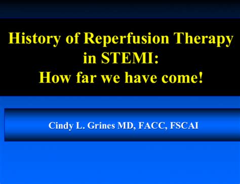 History Of Reperfusion Therapy In Stemi How Far We Have Come