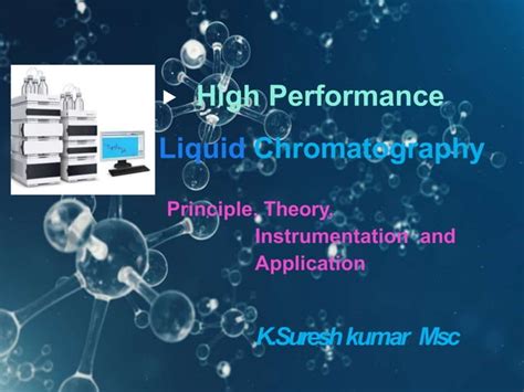Hplc Principleinstrumentation And Application Pptx