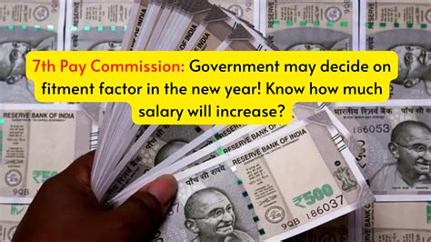 Fitment Factor Increased Government May Increase Fitment Factor In The New Year Know How Much
