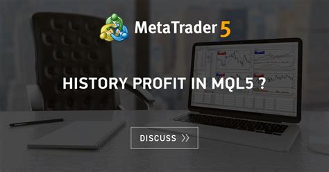 History Profit In MQL5 MT4 Expert Advisors And Automated Trading MQL5 Programming Forum