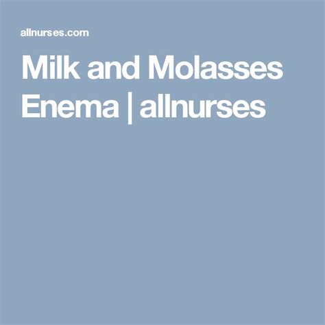 Milk Of Molasses Enema Pediatric Recipe At Bridget Powers Blog