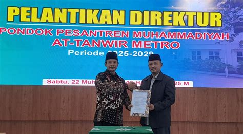 Ketua Pwm Lampung Kembali Lantik Direktur Pesantrenmu At Tanwir Metro Periode 2025 2029