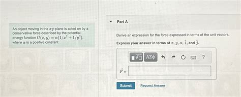 Solved An Object Moving In The Xy Plane Is Acted On By A