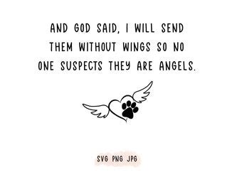 And God Said I Will Send Them Without Wings So No One Suspects They Are
