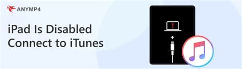 Best 3 Solution To Fix Ipad Is Disabled Connect To Itunes