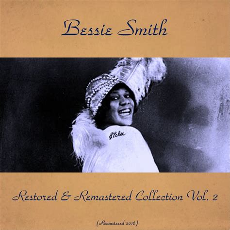 Bessie Smith Restored And Remastered Collection Vol 2 All Tracks