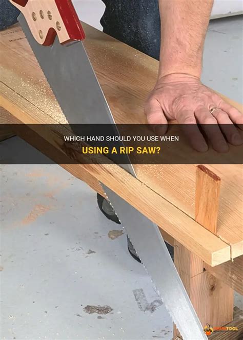 Which Hand Should You Use When Using A Rip Saw Shuntool