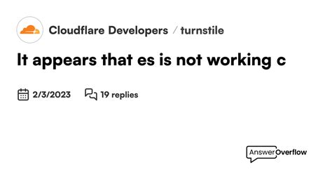 It Appears That Es Is Not Working C Cloudflare Developers