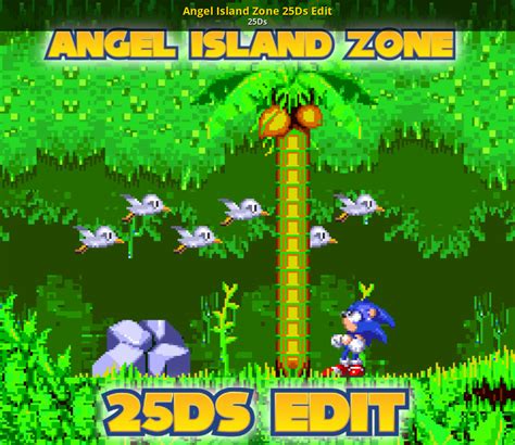 Angel Island Zone 25ds Edit Mod For Sonic 3 A I R S3air Mods
