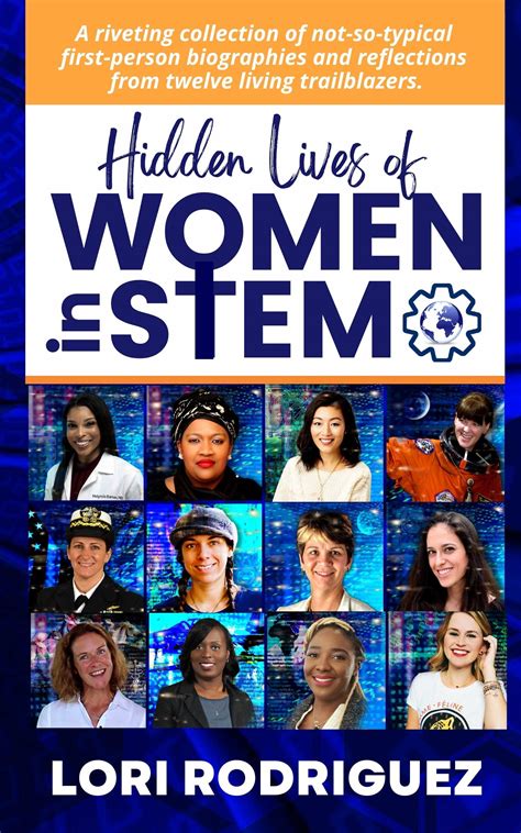 Hidden Lives Of Women In Stem By Lori Rodriguez Goodreads