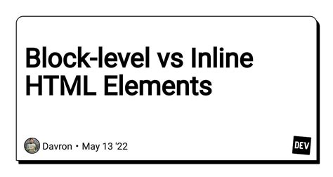 Block Level Vs Inline Html Elements Rdevto