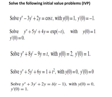 solved solve the following initial value problems ivp
