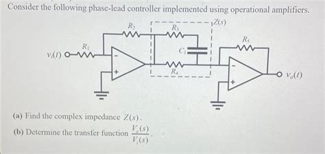 Solved Consider The Following Phase Lead Controller