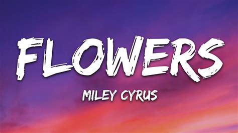 Miley Cyrus Flowers Lyrics Demo Youtube